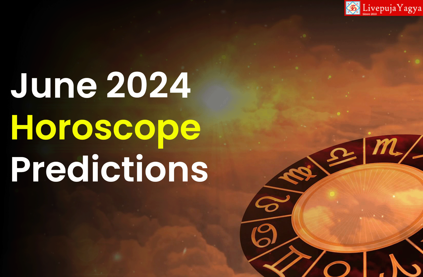 June 2024 Monthly Horoscope Insights from Live Puja Yagya